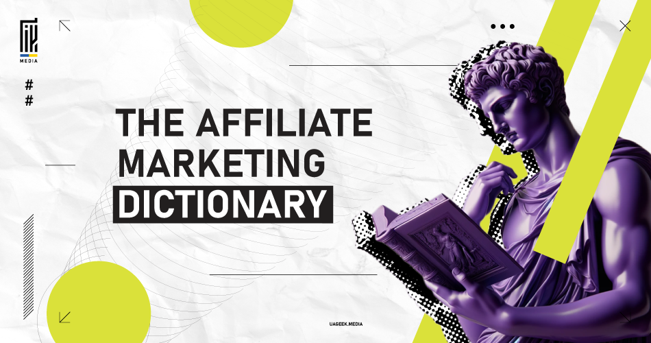 The Affiliate Marketing Dictionary - uageek.media