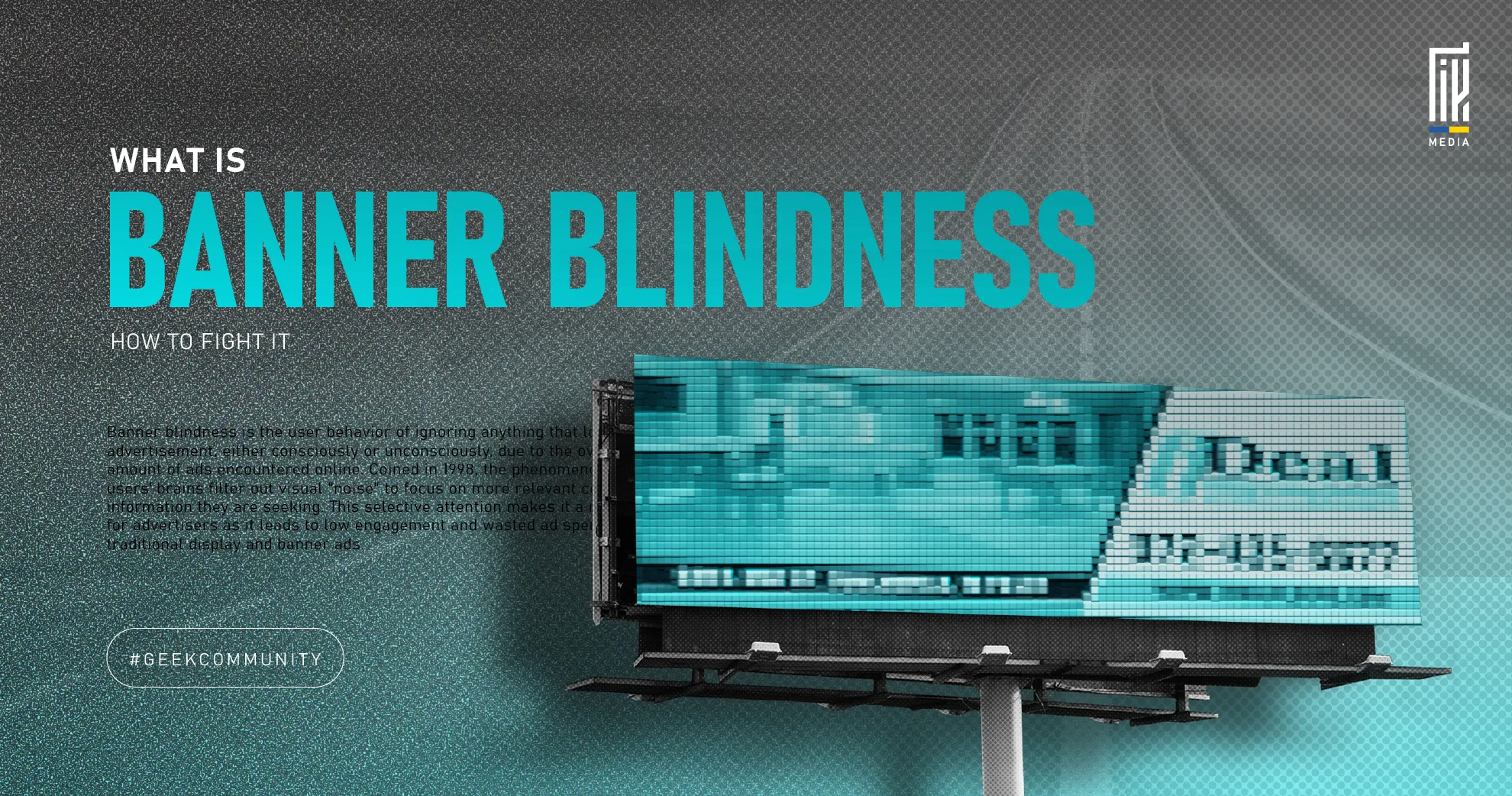 What Is Banner Blindness and How to Fight It? - uageek.media